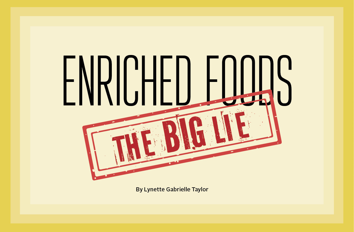 Enriched Foods: The Big Lie - Maryland Health Wellness & Fitness Magazine